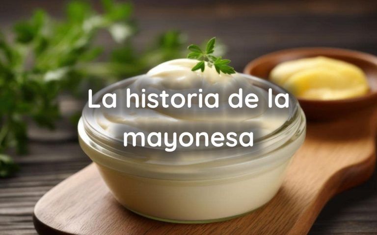 Historia de la mayonesa • Alimentación Consciente